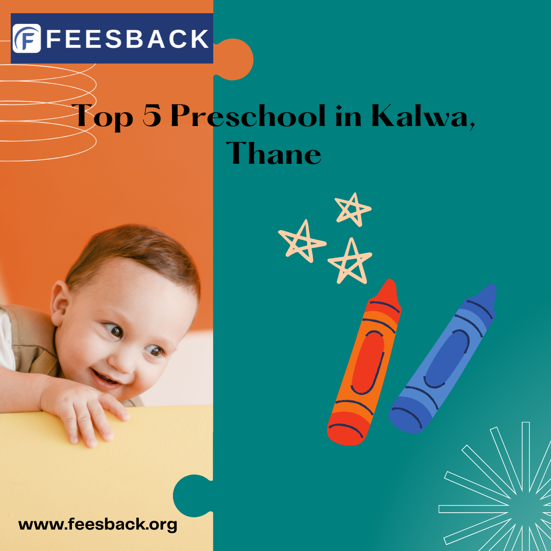 Top 5 Preschools in Kalwa, Thane – Address, Contact & Special Features